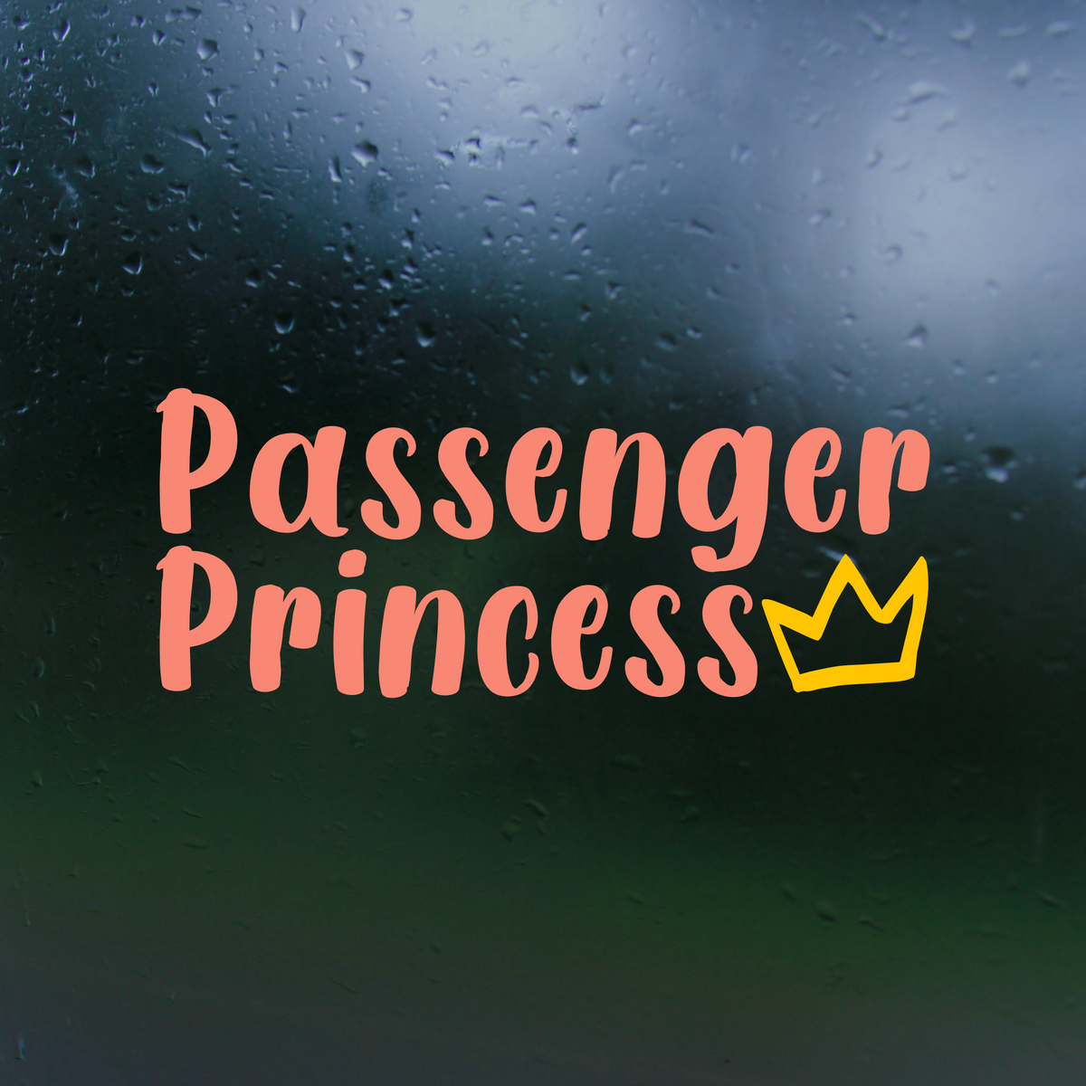Dye Cut Vinyl Funny Passenger Princess Crown Car Decal – Get Decaled