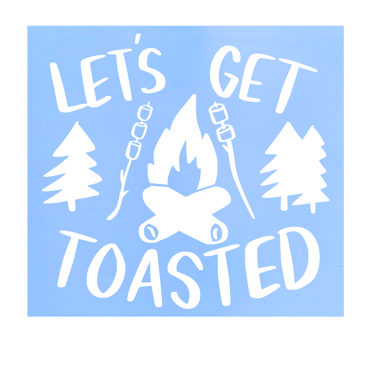 Die Cut Vinyl "Lets Get Toasted" Decal - Trailer Decal, Camper Decal ...