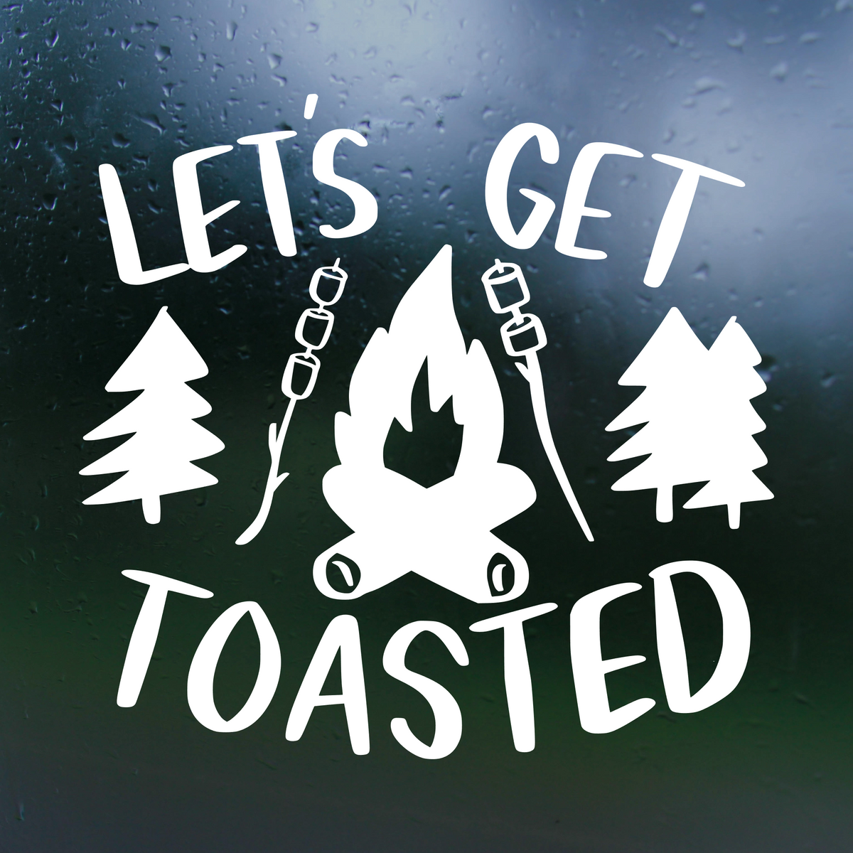 Die Cut Vinyl "Lets Get Toasted" Decal - Trailer Decal, Camper Decal ...